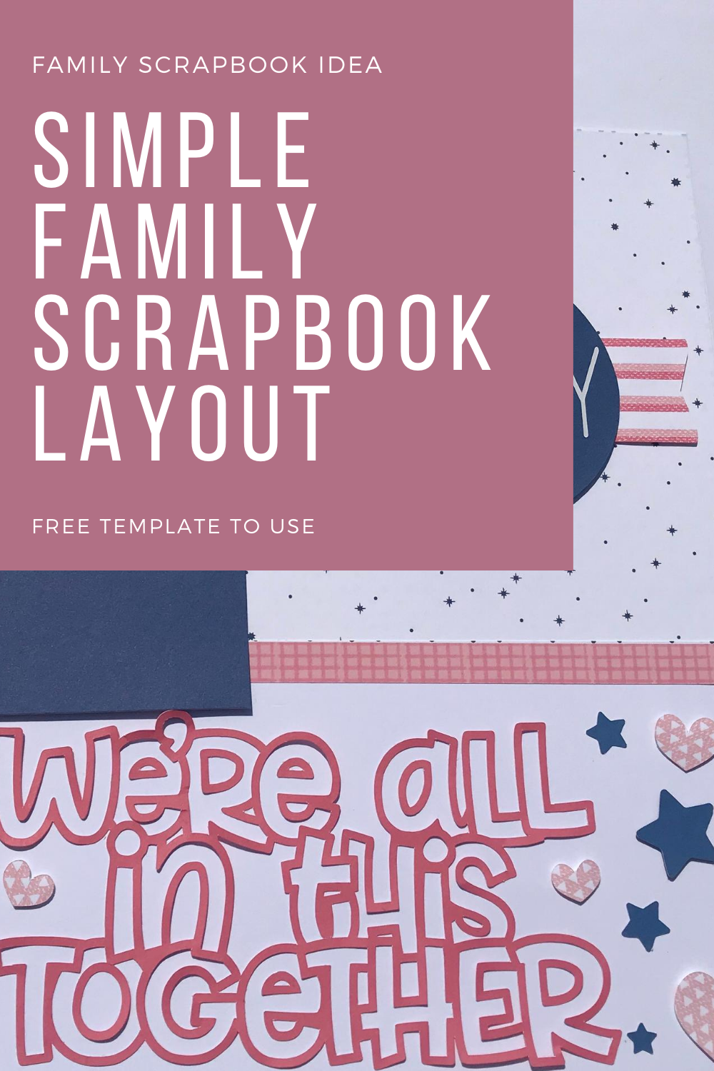 Simple Family Scrapbook Layout - Sunflower Paper Crafts