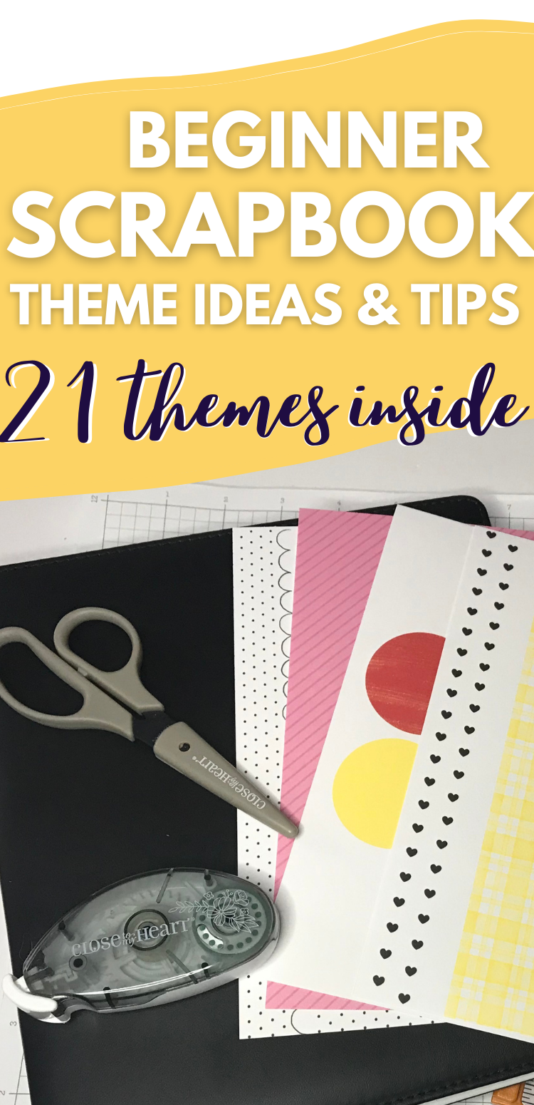 Beginner Scrapbook Theme Ideas (Easy and Useful Tips) - Sunflower Paper ...