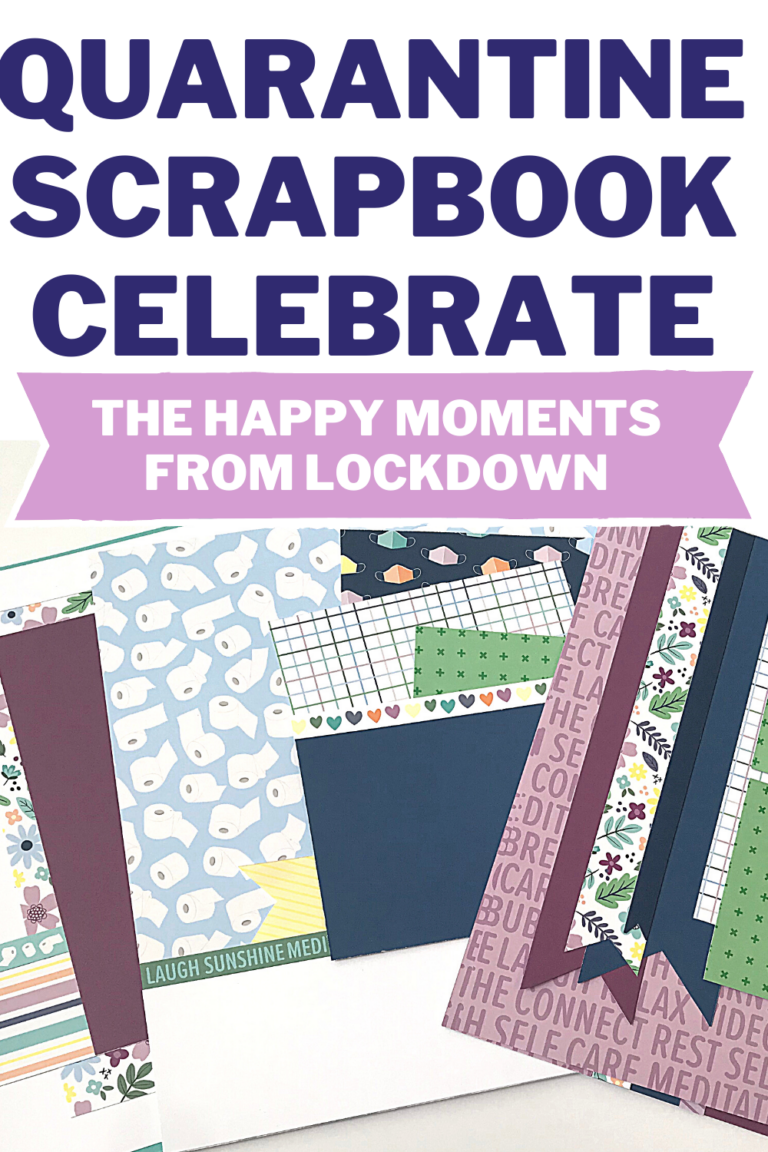 Quarantine Scrapbook Pages for 2020 - Sunflower Paper Crafts