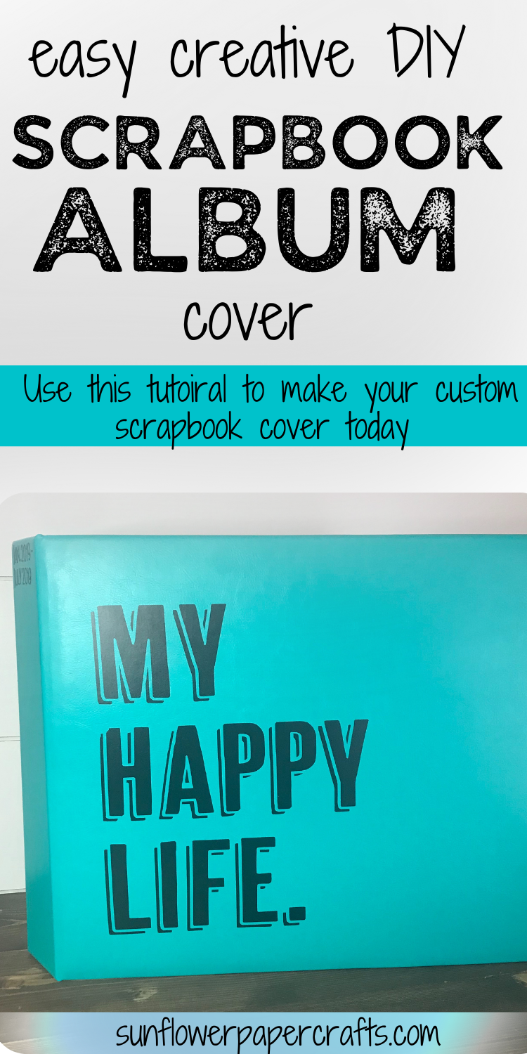 Creative DIY Scrapbook Album Cover | How to Make in 3 Steps - Sunflower ...