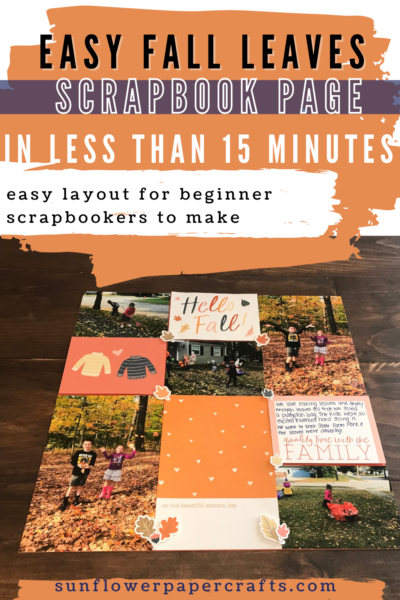 Easy Fall Leaves Scrapbook Page - Sunflower Paper Crafts