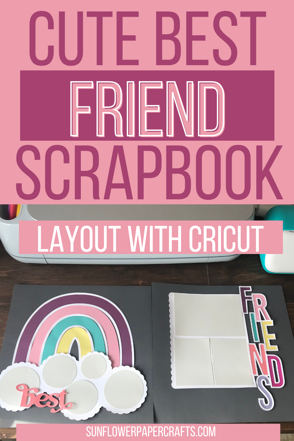 Celebrate Friendship with a Cricut Best Friends Scrapbook Layout